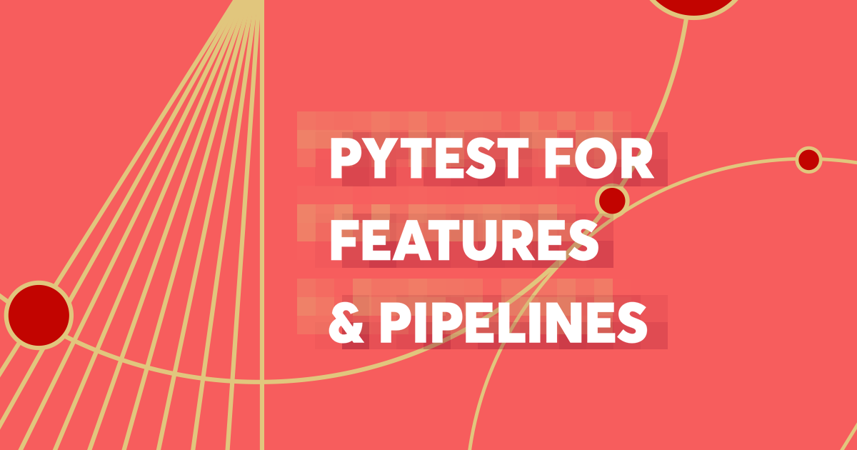 Testing Feature Logic Transformations And Feature Pipelines With Pytest Hopsworks 